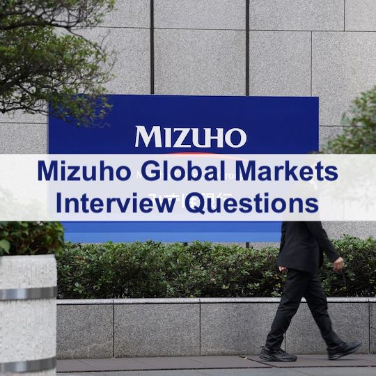 Top 3 Mizuho Global Markets Interview Questions – Sales and Trading Prep