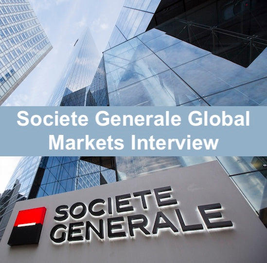 Societe Generale Global Markets Interview Questions – Sales and Trading ...